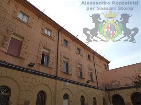 Sassari La Storia Della Tua Città Carcere Di San Sebastiano A Sassari