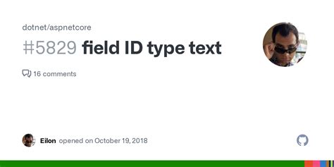 Field Id Type Text · Issue 5829 · Dotnetaspnetcore · Github