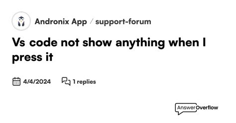 Vs Code Not Show Anything When I Press It Andronix App