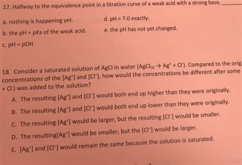 Solved 17 Halfway To The Equivalence Point In A Titration