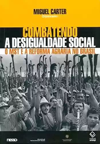 Pdf Combatendo A Desigualdade Social O Mst E A Reforma Agrária No