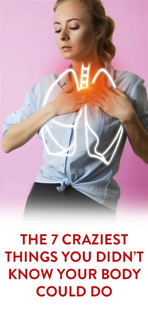 The 7 Most Surprising Things You Didnt Know Your Body Could Do Body
