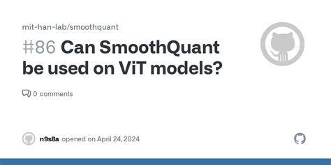 Can Smoothquant Be Used On Vit Models Issue Mit Han Lab