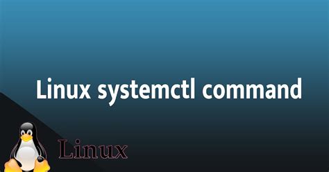 Linux Systemctl Command