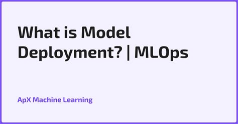 What Is Model Deployment Mlops