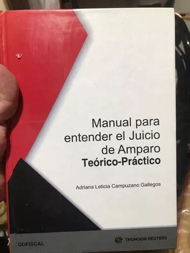 Manual Para Entender El Juicio De Amparo Teórico Práctico en venta en