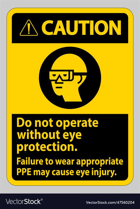 Caution Sign Do Not Operate Without Eye Royalty Free Vector