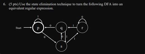 Solved 6 5 Pts Use The State Elimination Technique To