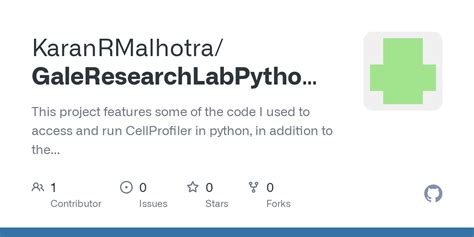 Github Karanrmalhotragaleresearchlabpython Cellprofiler This