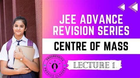 Cracking Iit Jee Mastering Centre Of Mass And Its Motion Youtube