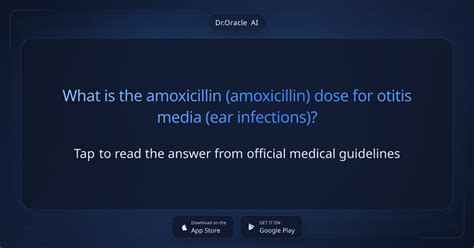 What Is The Amoxicillin Amoxicillin Dose For Otitis Media Ear