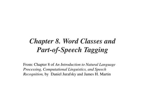 Ppt Chapter 8 Word Classes And Part Of Speech Tagging Powerpoint Presentation Id6192158