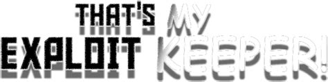 that s my exploit keeper by waldorf