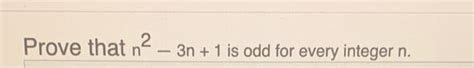 Solved 2 Prove that n 3n+ 1 is odd for every integer n. | Chegg.com
