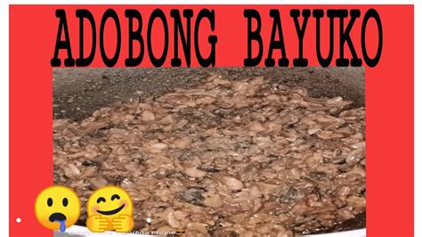 Paano Magluto Ng Bayuko Exotic Food Youtube