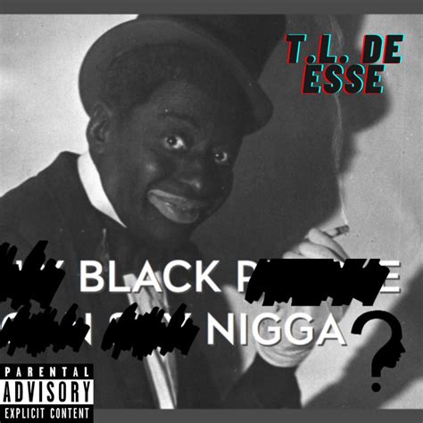 ‎black Nigga Single Album By Tl De Esse Apple Music