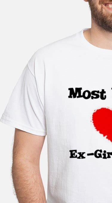 Ex Girlfriend T Shirts Shirts And Tees Custom Ex Girlfriend Clothing