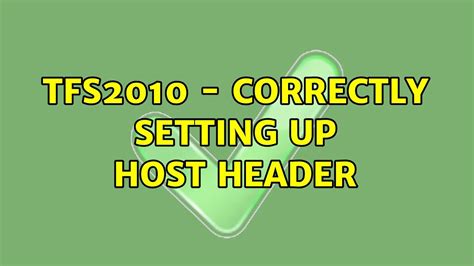 Tfs2010 Correctly Setting Up Host Header 2 Solutions Youtube