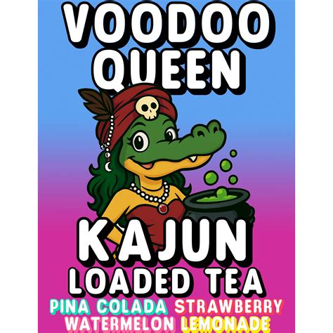 Voodoo Queen Loaded Tea Pina Colada • Strawberry • Watermelon