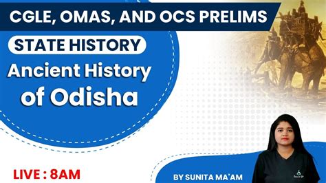 CGLE OMAS AND OCS PRELIMS STATE HISTORY OF ODISHA BY SUNITA MA AM YouTube