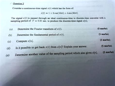 solved consider a continuous time signal x t which has the form of x