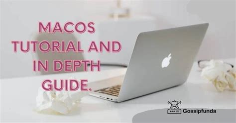 Macos Tutorial And In Depth Guide