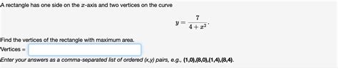 Solved A Rectangle Has One Side On The X Axis And Two Chegg