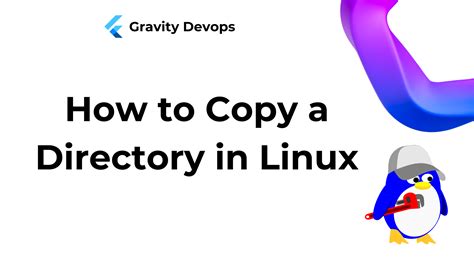 How To Copy A Directory In Linux Use The Cp Command To Copy A Folder Gravitydevops