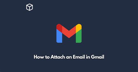 How To Attach An Email In Gmail Programming Cube