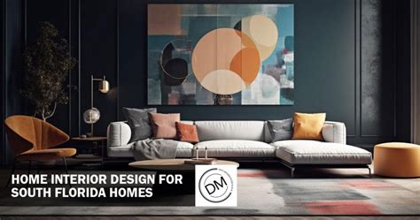 Exploring Interior Design Styles For South Floridian Homes