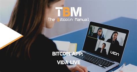 Bitcoin App VIDA Live The Bitcoin Manual