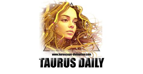 Taurus Daily Horoscope Reading Horoscope
