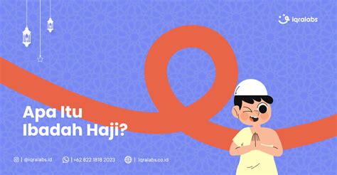 Apa Itu Ibadah Haji
