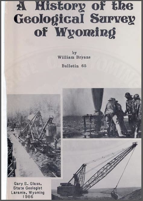 A History Of The Geological Survey Of Wyoming 1986 Wsgs Product