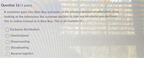 Solved Question Point A Customer Goes Into Best Buy Chegg