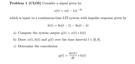 Solved Problem 1 CLOI Consider A Signal Given Chegg