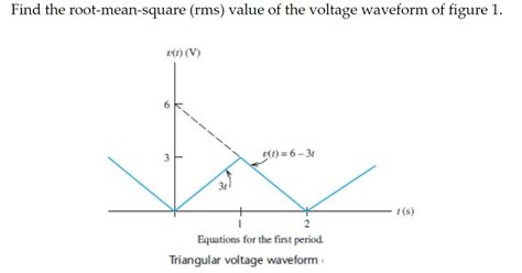 solved find the root mean square rms value of the voltage