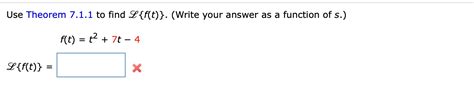 Solved Use Theorem To Find L F T Write Your Answer Chegg