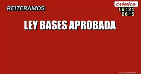 LEY BASES APROBADA Placas Rojas TV