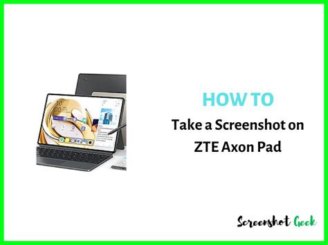 How To Take A Screenshot On ZTE Axon Pad EASY Methods