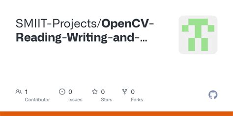 Activity SMIIT Projects OpenCV Reading Writing And Displaying Images GitHub