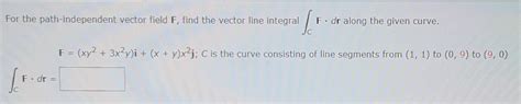 Solved For The Path Independent Vector Field F Find The Chegg