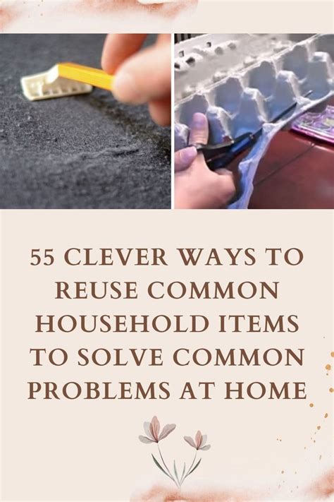 55 Clever Ways To Reuse Common Household Items To Solve Common Problems