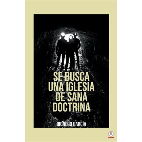 Sana Doctrina Encuentra La Verdad Bíblica En Tu Iglesia Iglesia Del