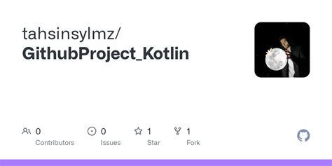 Github Tahsinsylmzgithubprojectkotlin