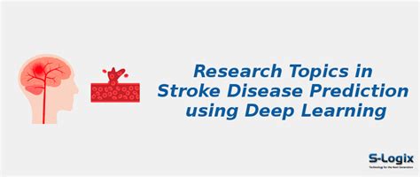 stroke disease prediction using deep learning s logix