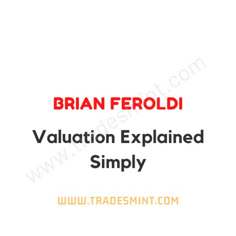 Brian Feroldi Valuation Explained Simply Trades Mint