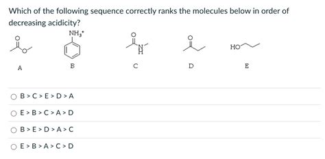 Solved Which of the following sequence correctly ranks the | Chegg.com