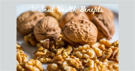 Health Benefits Of Eating Walnuts Ariga Foods