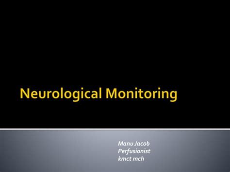 Neurological Monitoring1 Pptx